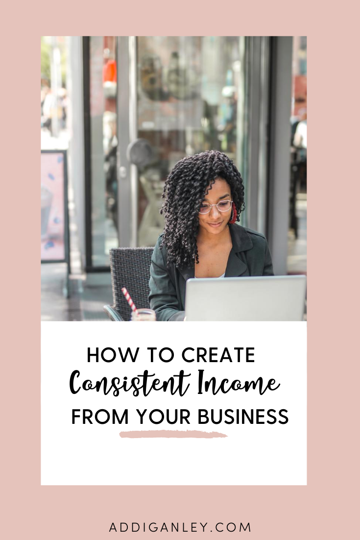 How to Create Consistent Income From Your Online Business