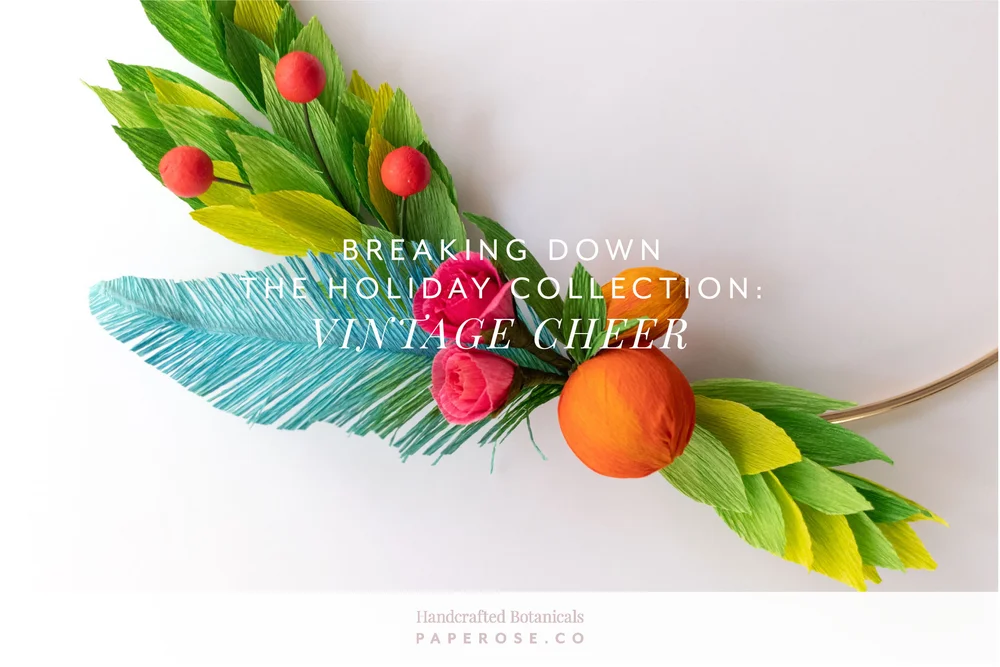 Breaking Down the Holiday Collection: Vintage Cheer — Paper Rose Co.