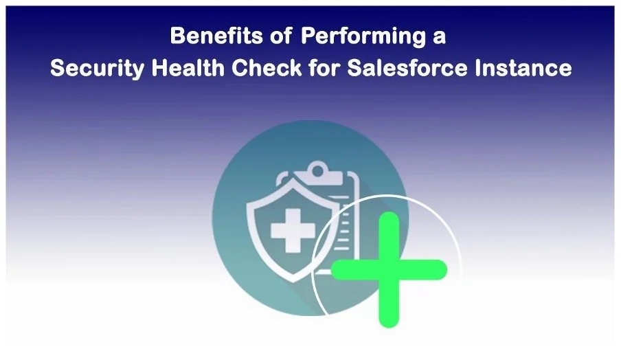 How to Perform a Salesforce Instance Security Health Check ...