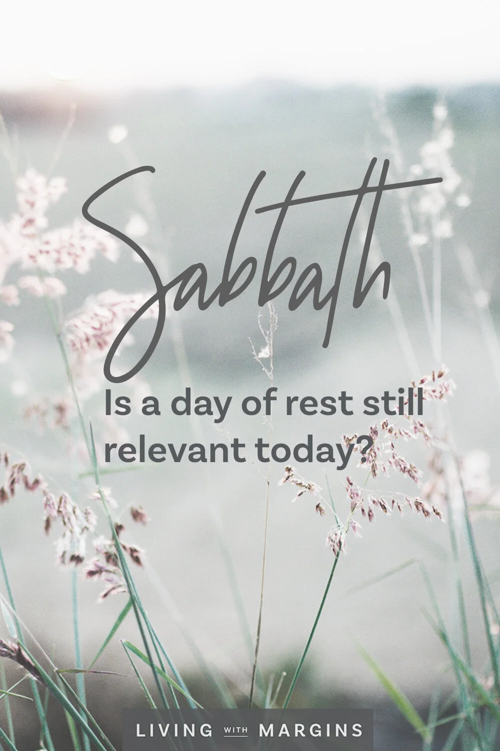 Sabbath for Today — Living with Margins