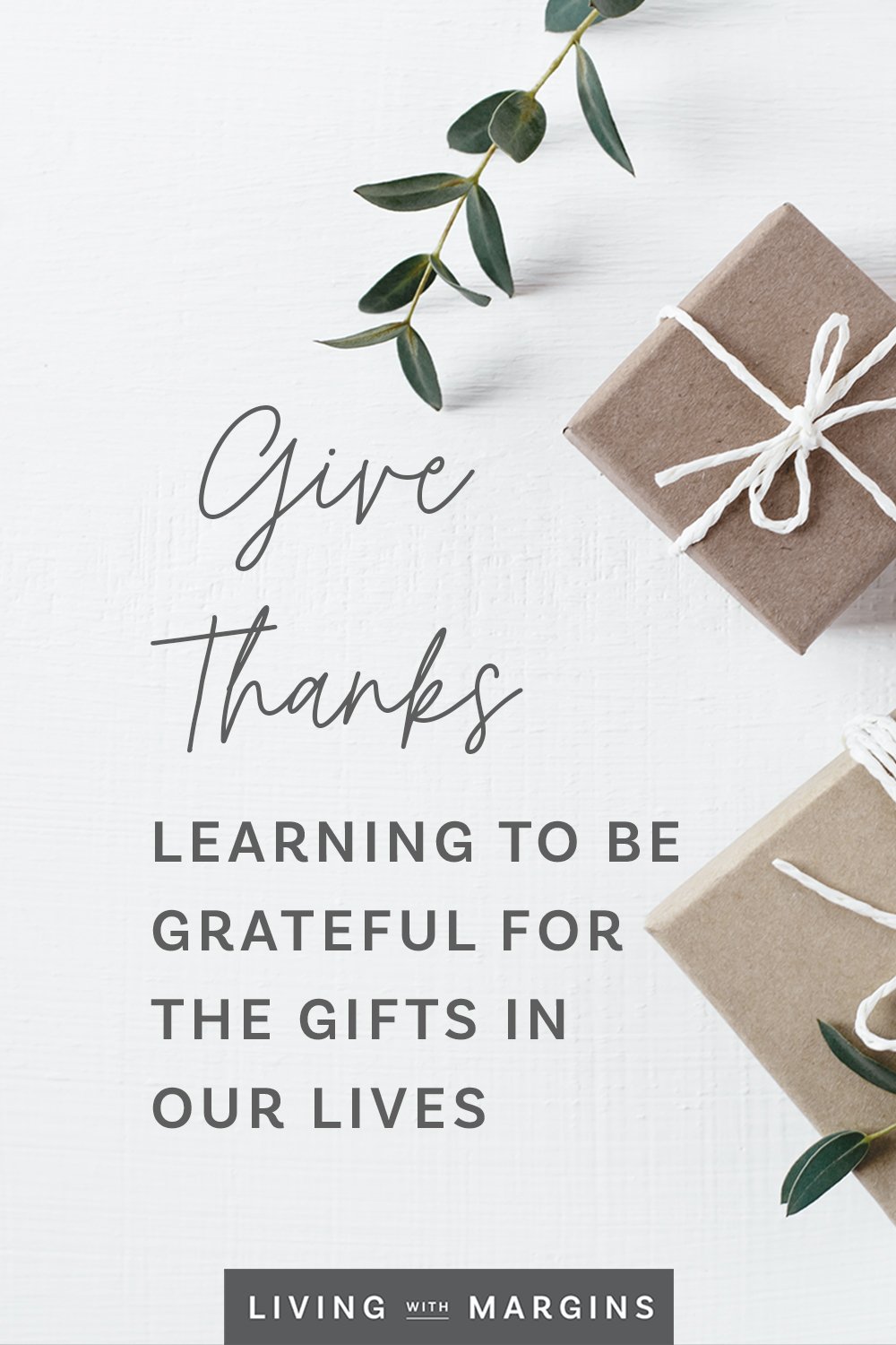 Give Thanks — Living with Margins