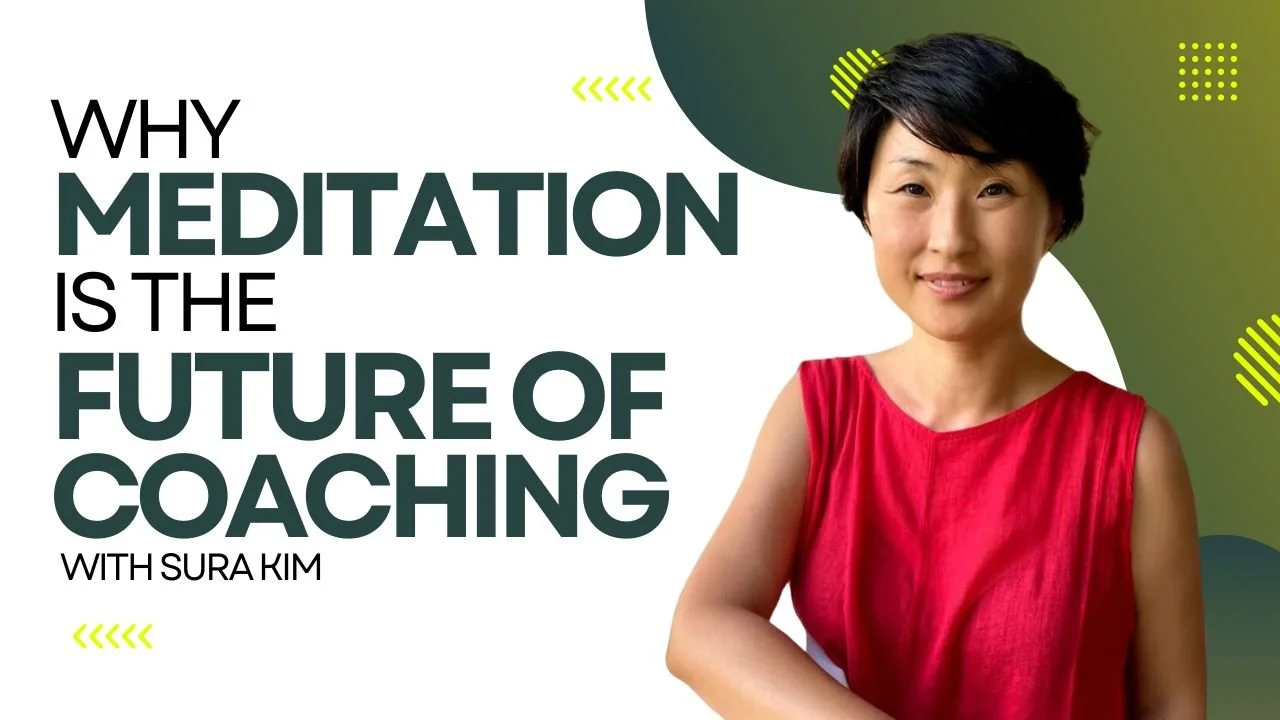Why Meditation Is The Future of Coaching w/ Sura Kim — Lou Redmond