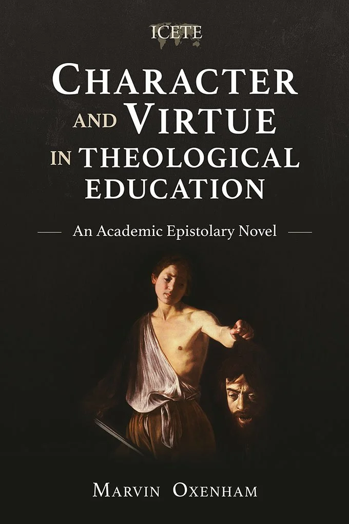 CHARACTER AND VIRTUE IN THEOLOGICAL EDUCATION and CHARACTER AND VIRTUE ...