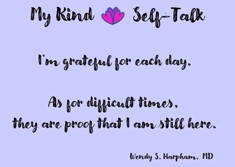 MY KIND -- SELF TALK — Wendy S. Harpham, M.D., F.A.C.P.