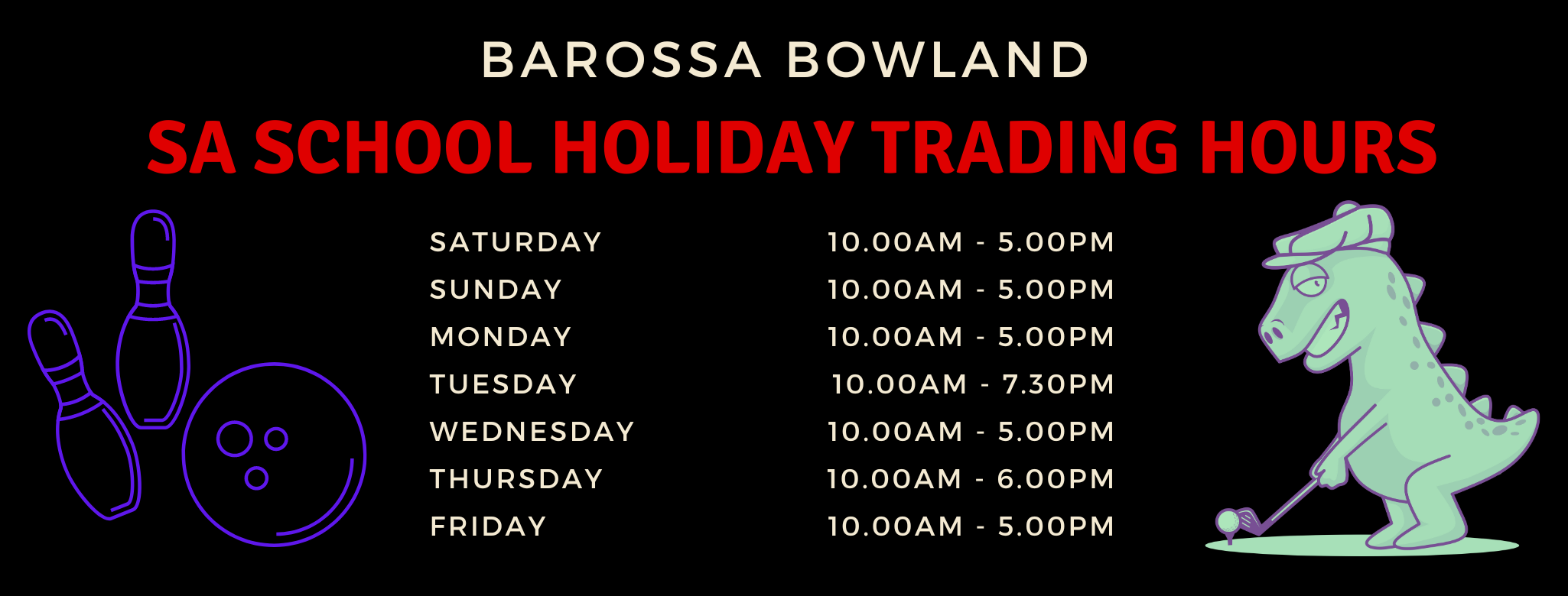 Barossa Bowland Opening Hours — Barossa Bowland and Mini Golf