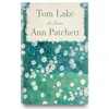 Tom Lake — ANN PATCHETT