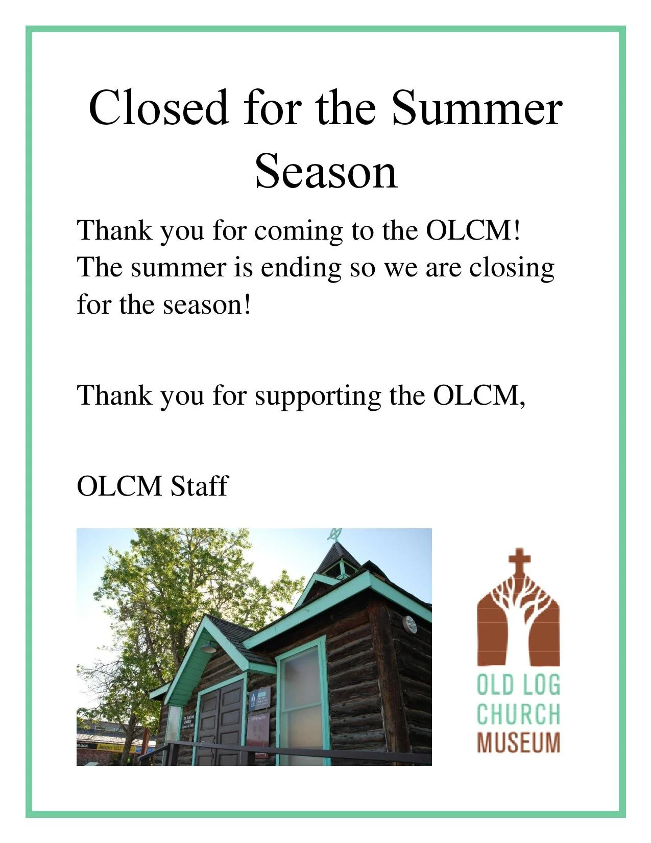 Closed for the Summer Season — Old Log Church Museum