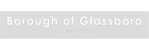 Welcome to the Official Website of the Borough of Glassboro