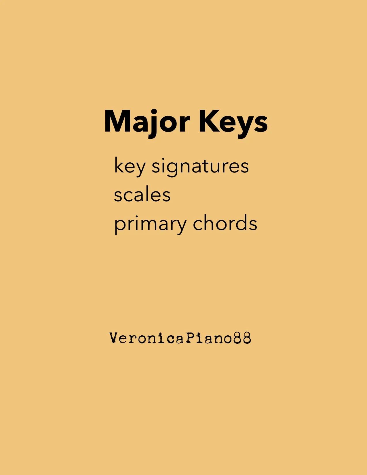 Major Keys: key signatures, scales, primary chords — VeronicaPiano88