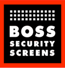 Boss Security Screens - Guaranteed to Stop Intruders