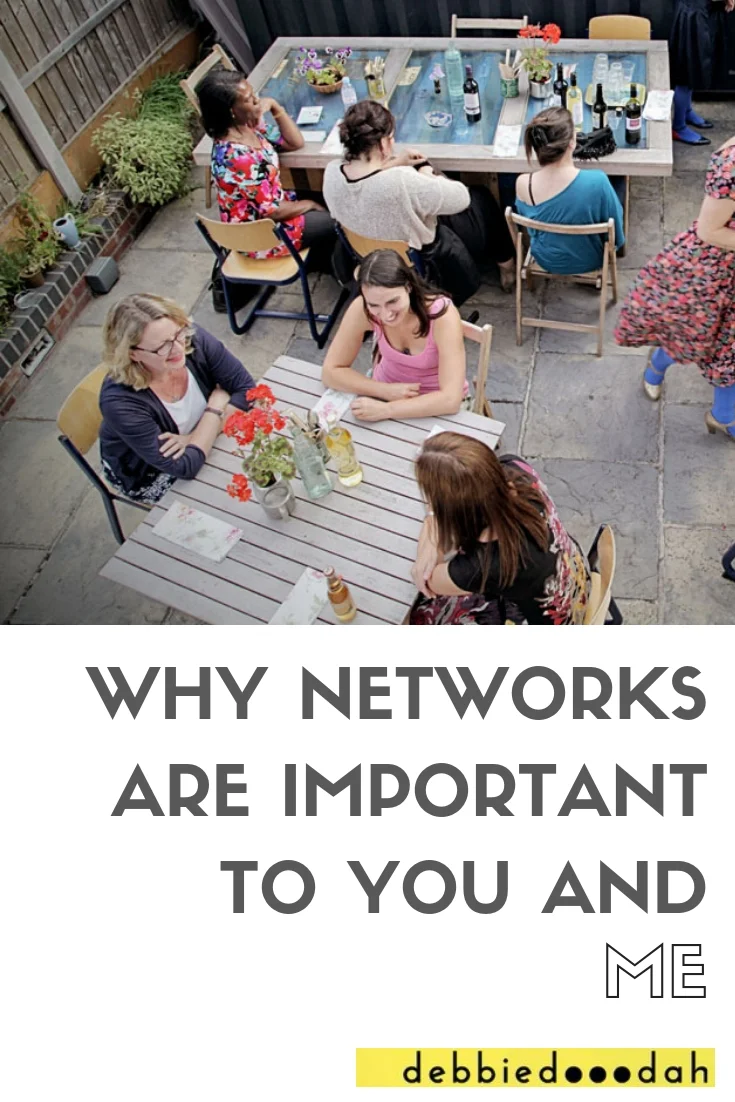 Why networks are important to you and me — debbiedooodah