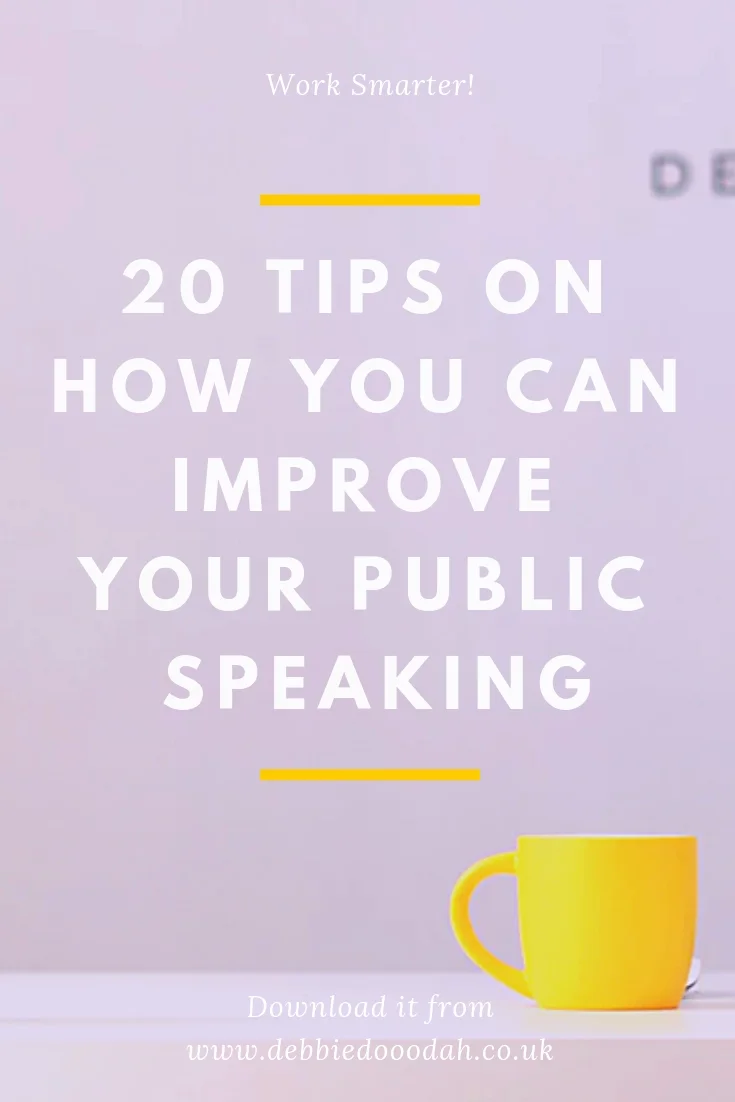 20 tops Tips on how you can improve your public speaking — debbiedooodah