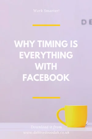 Why timing is everything with Facebook — debbiedooodah