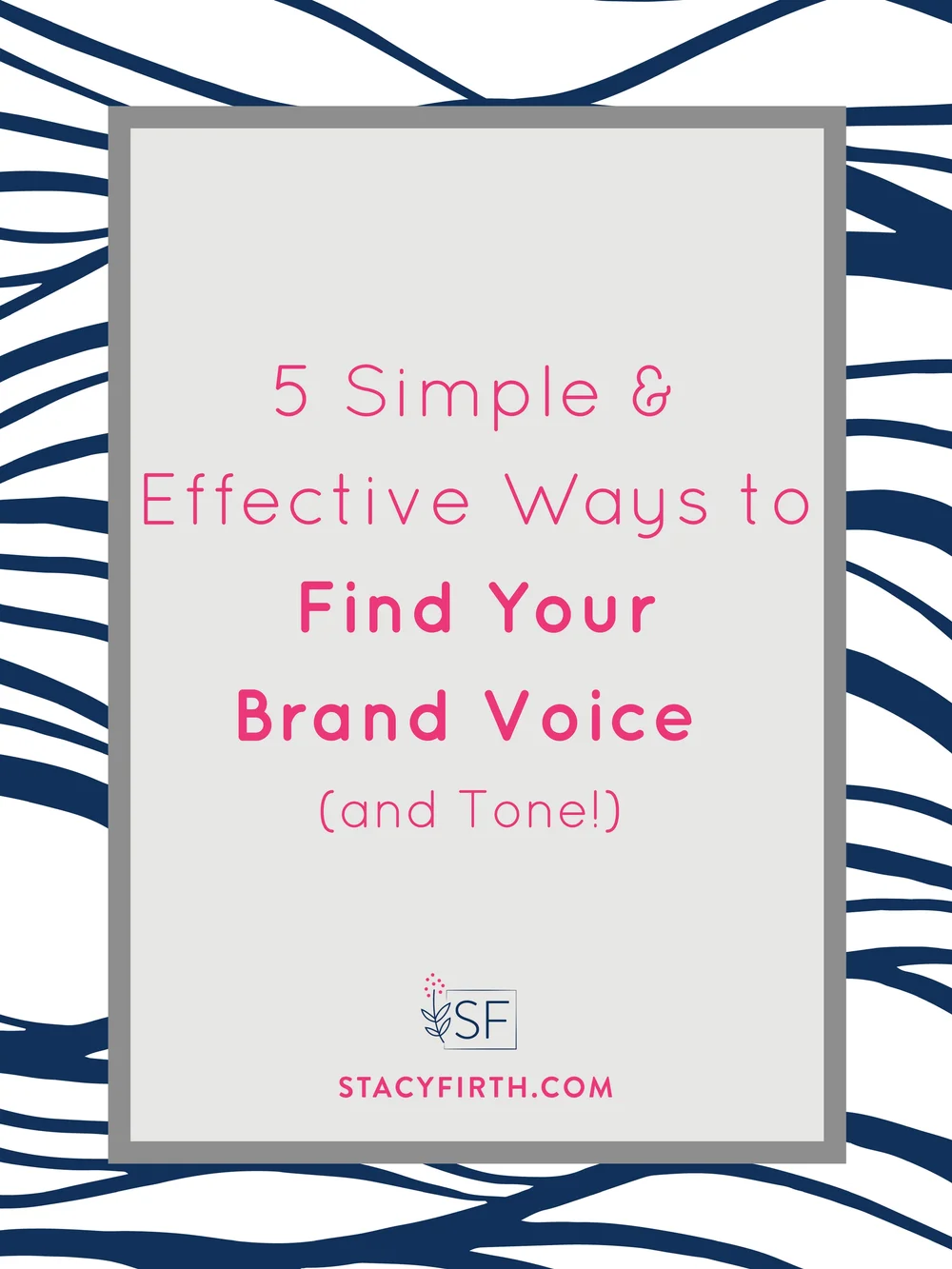 5 Simple & Effective Ways to Find Your Brand Voice (and Tone!) — Stacy ...