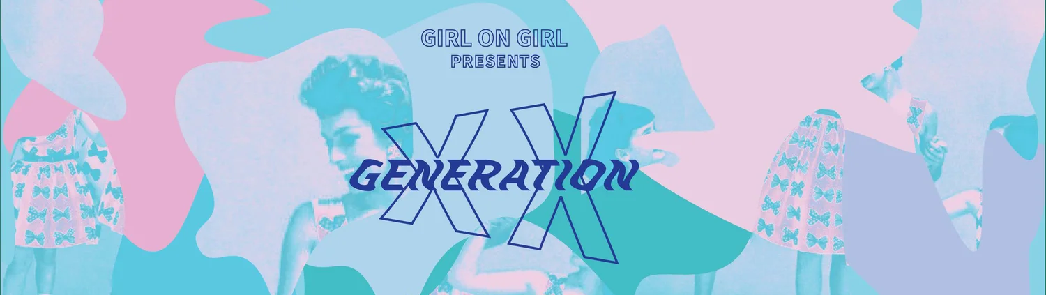 Generation XX — Girl on Girl Collective