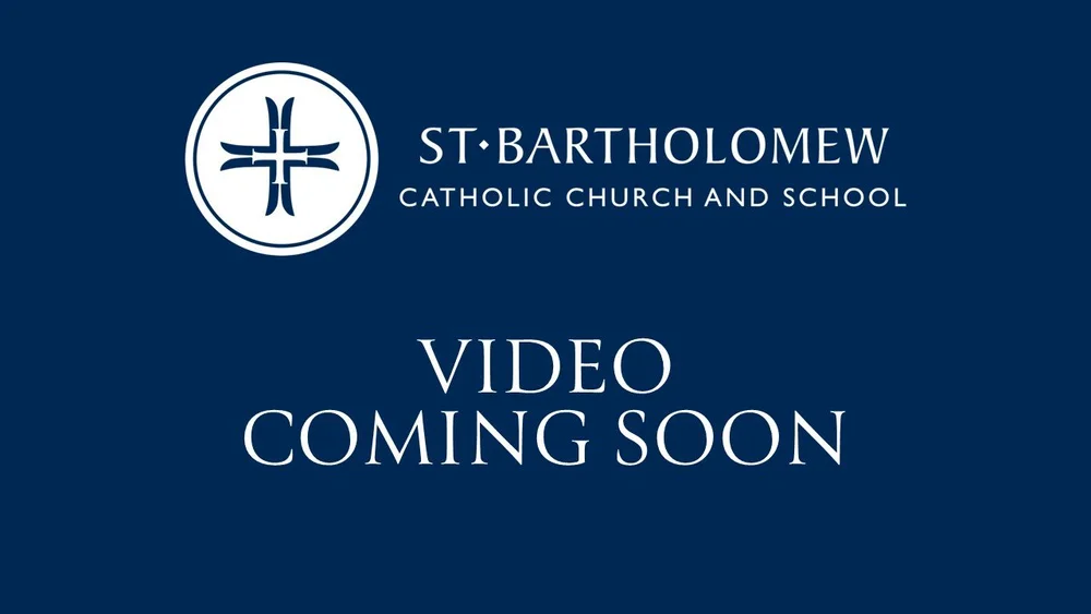 Homily Series — St. Bartholomew Catholic Church and School
