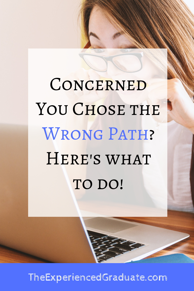 Concerned You Chose The Wrong Path? Here’s What To Do — The Experienced ...