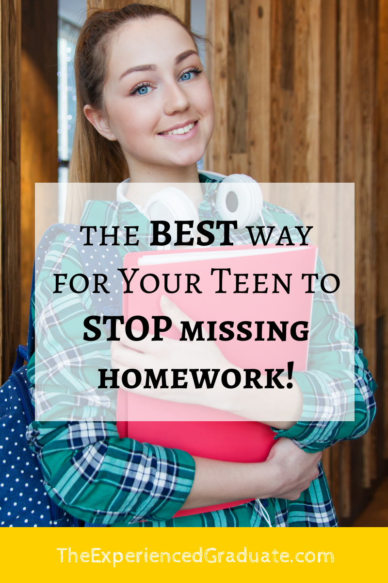 The BEST way for your teen to STOP missing homework! — The Experienced ...