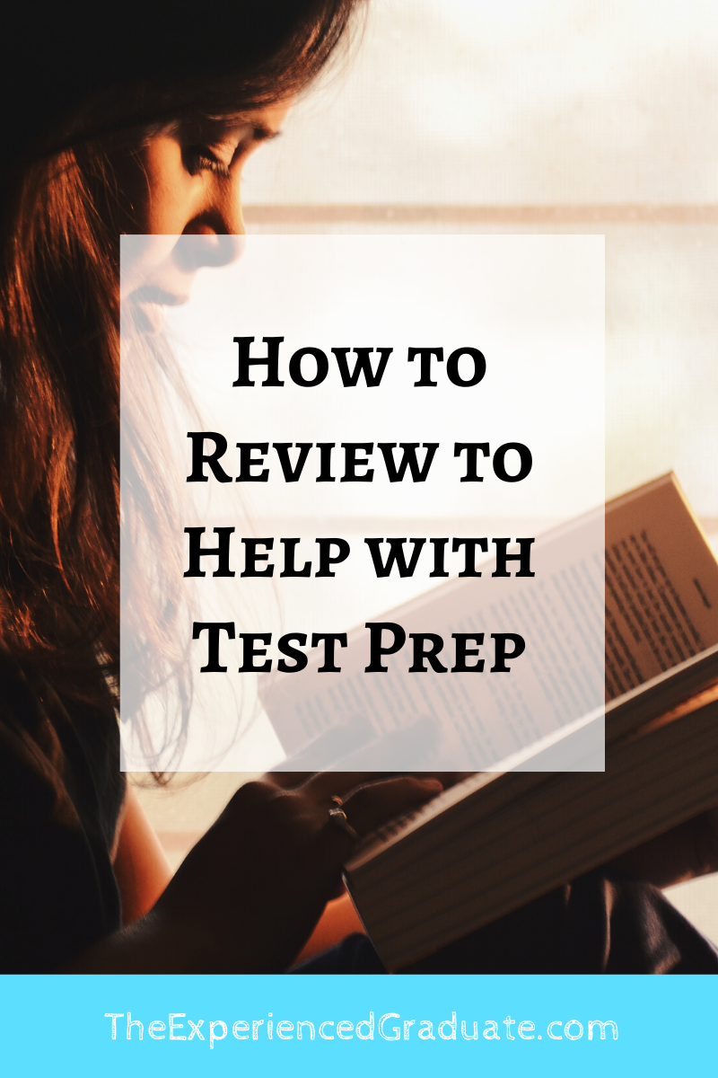 How to review to help with Test Prep — The Experienced Graduate