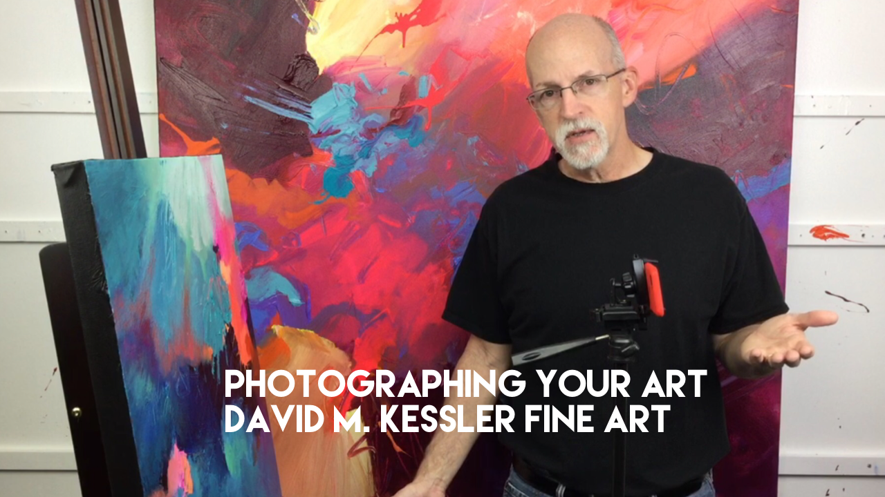 Photographing Your Art-David M. Kessler Fine Art