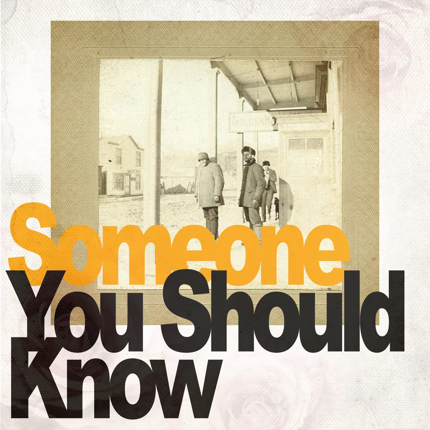 Welcome to Someone You Should Know! – Someone You Should Know – Podcast ...