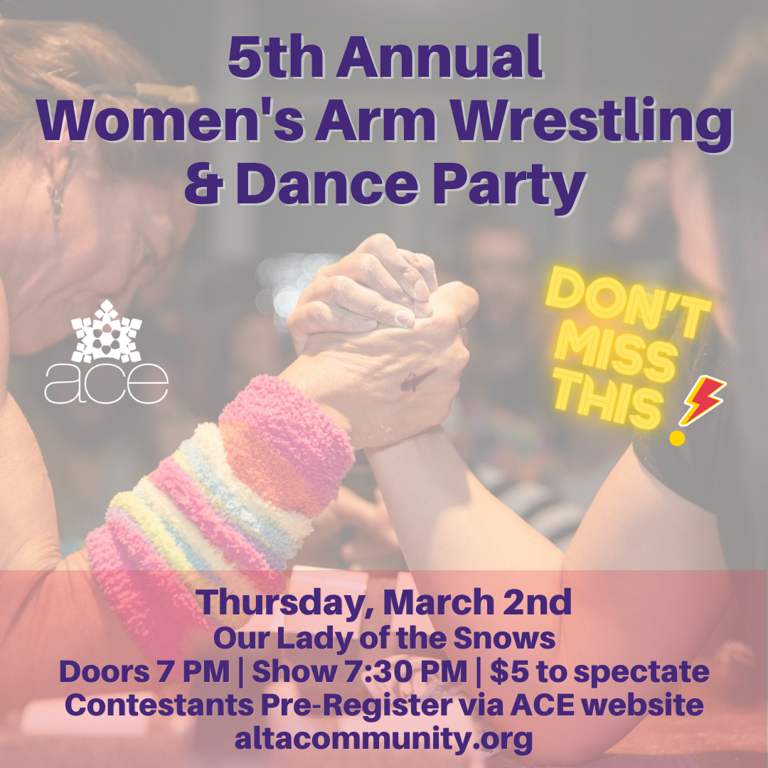 5th annual alta women's arm wrestling — ACE