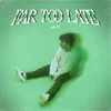 Connor Kauffman - Far Too Late [Músic Review] — LA On Lock