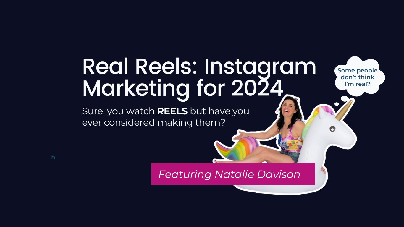 Real Reels: Instagram for Business in 2024 — NATALIE DAVISON