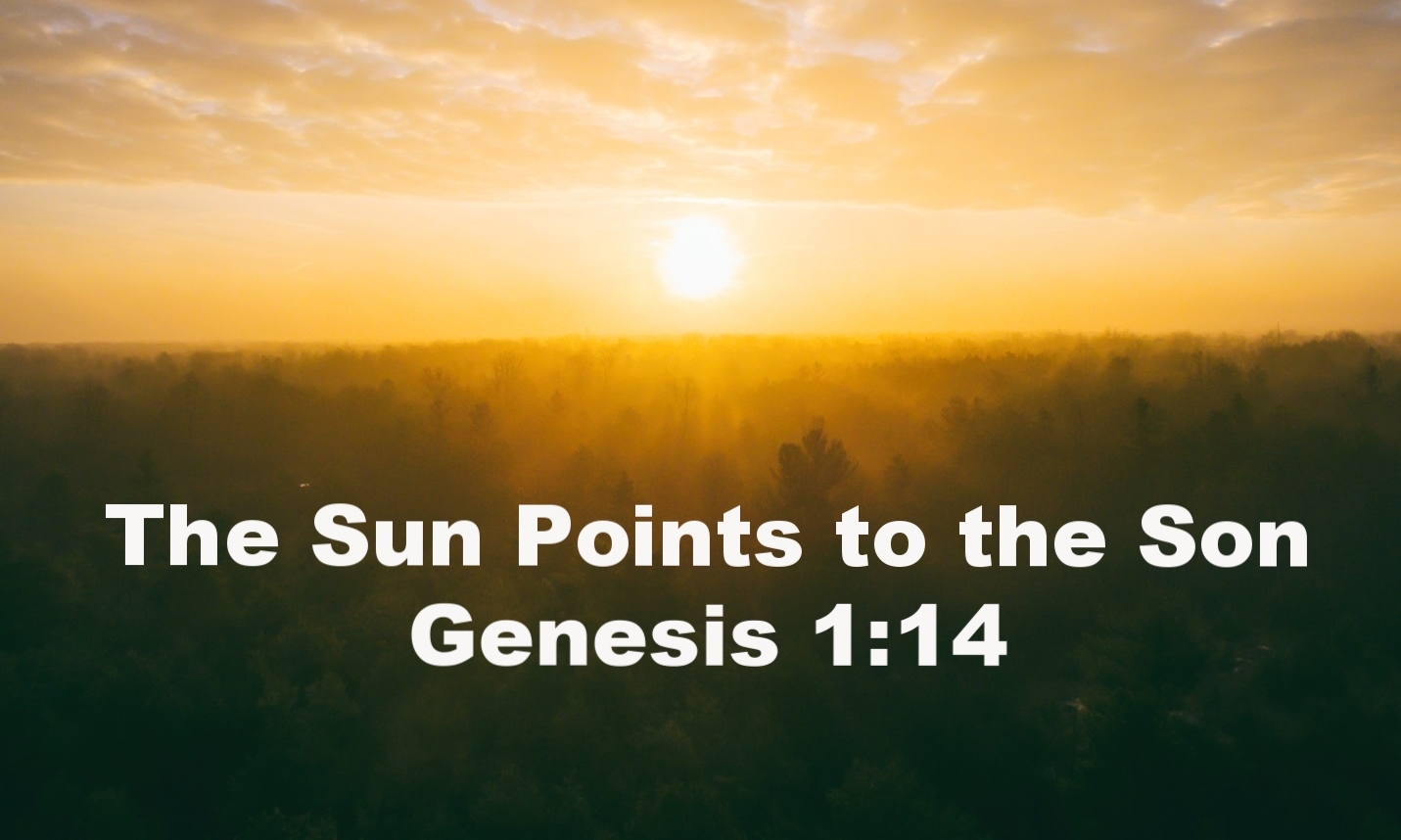 The Sun Points to the Son: Genesis 1:14 — Redeemer Bible Church