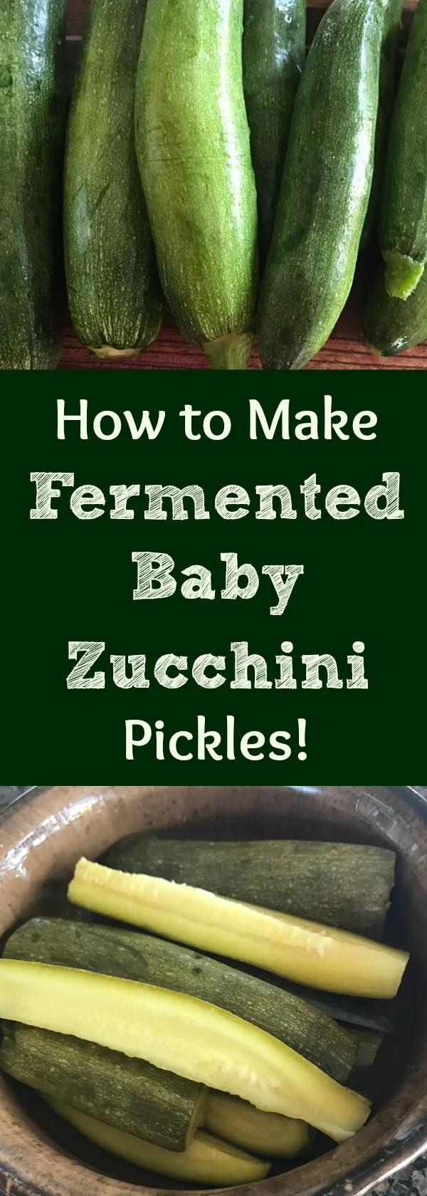 Ferment that Baby Zucchini! How to Make Fermented Baby Zucchini Pickles ...