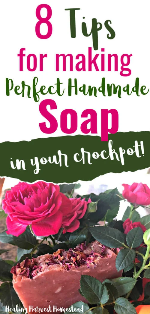 8 Tips for Making Amazingly Perfect Hot Process Handmade Soaps in Your ...