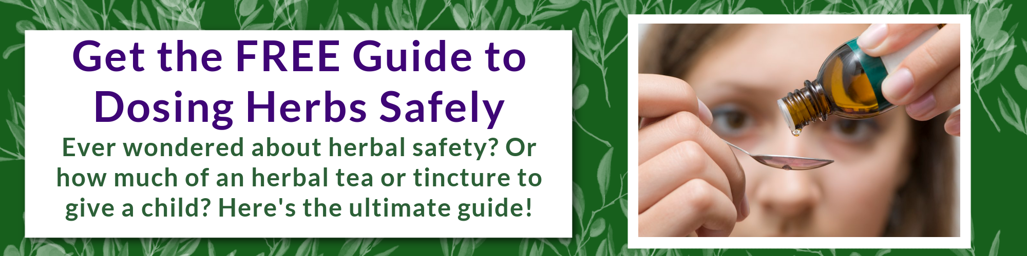 How to Dose and Use Medicinal Herbs Safely for Children and Adults ...