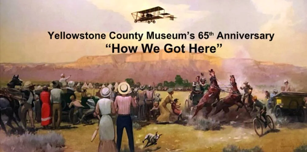 How We Got Here — The Yellowstone County Museum