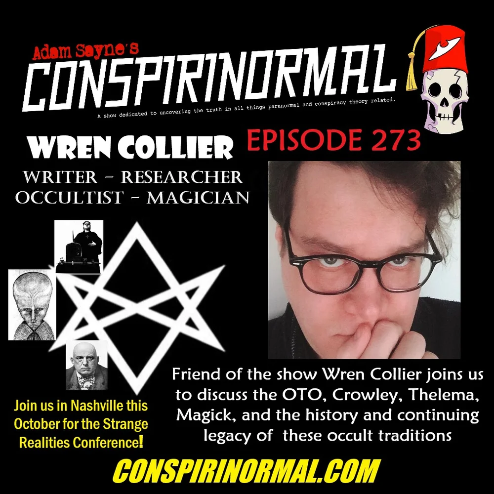 Episode 273-Wren Collier on OTO, Thelema, and Crowley — Conspirinormal ...