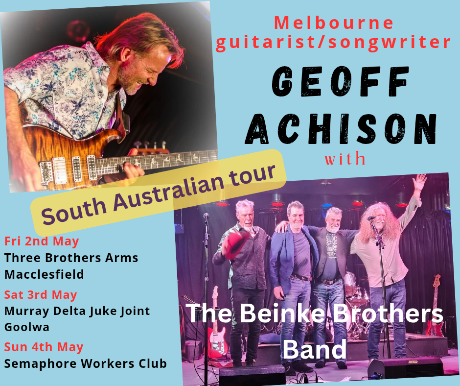 South Australian Tour! — Geoff Achison