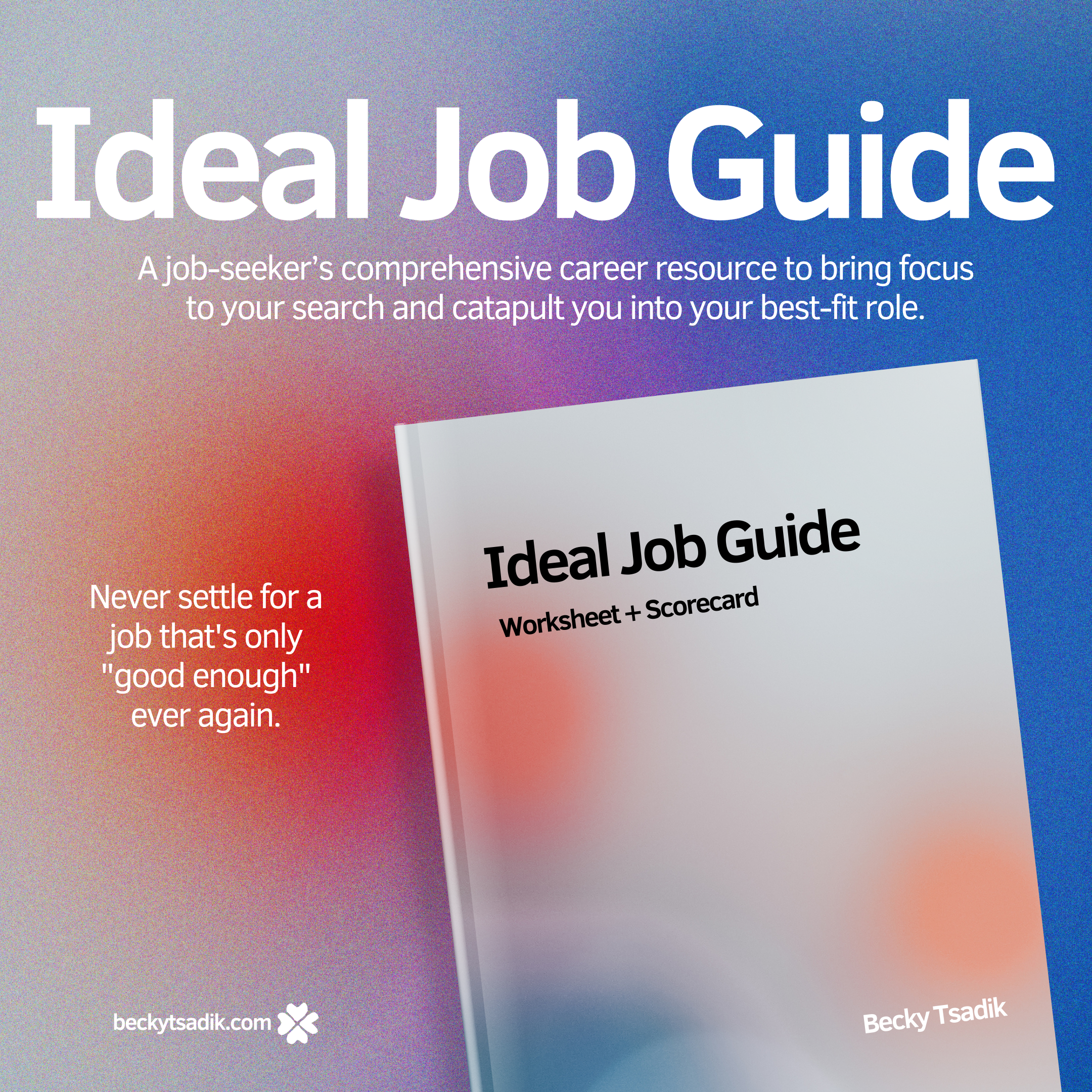 Ideal Job Guide: Comprehensive Career Resource — Becky Tsadik