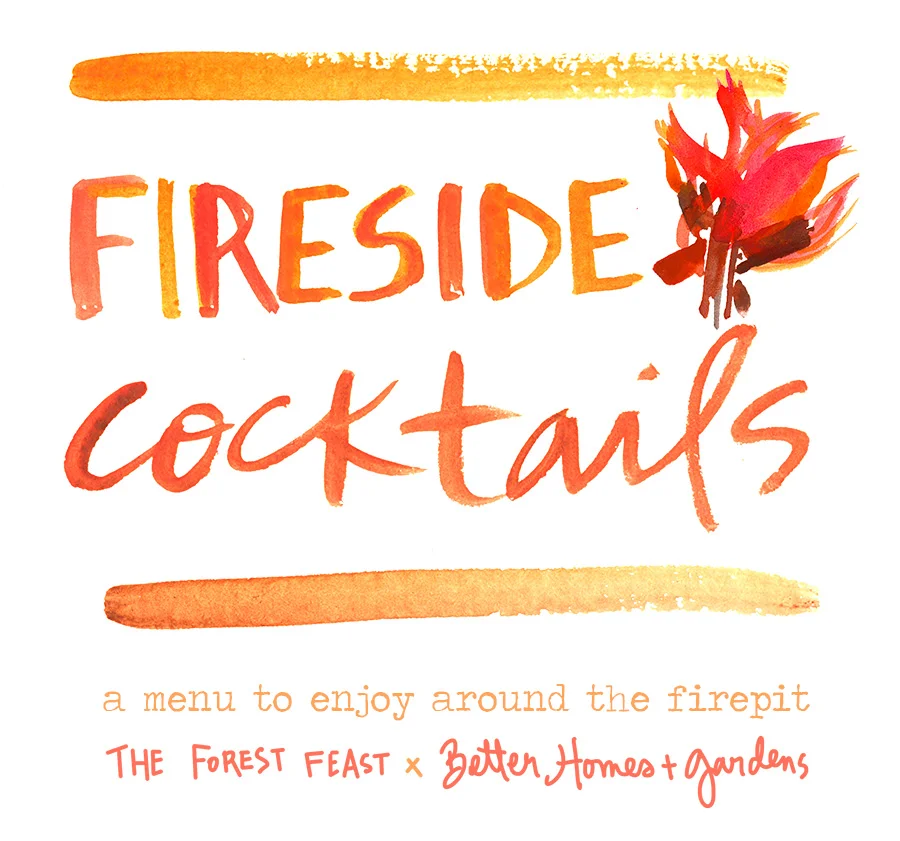 Fireside Cocktails in Better Homes and Gardens — The Forest Feast