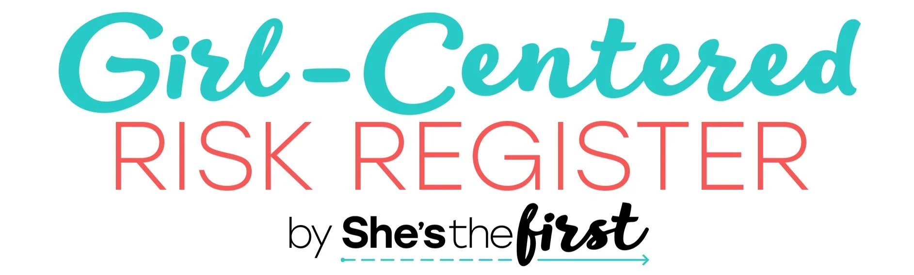 Girl-Centered Risk Register — She's the First