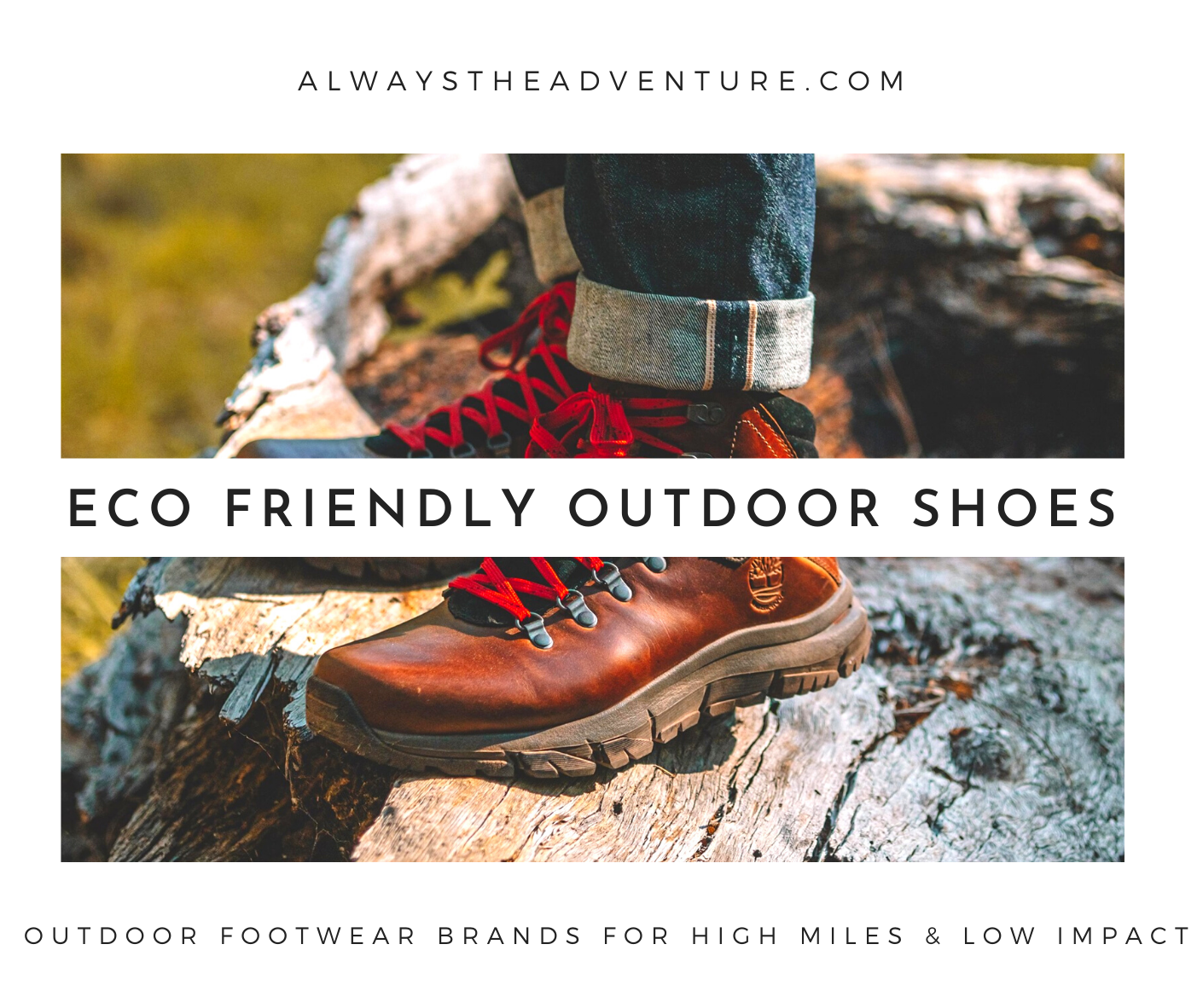 15 Sustainable Outdoor Shoes for High Miles & Low Impact — Always the ...