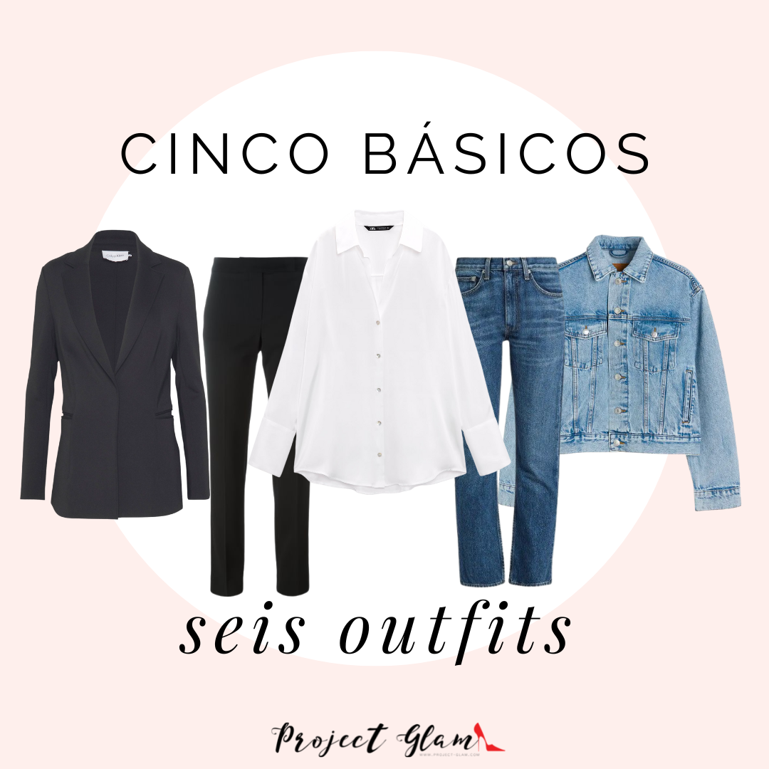 5 básicos, 6 outfits — Project Glam