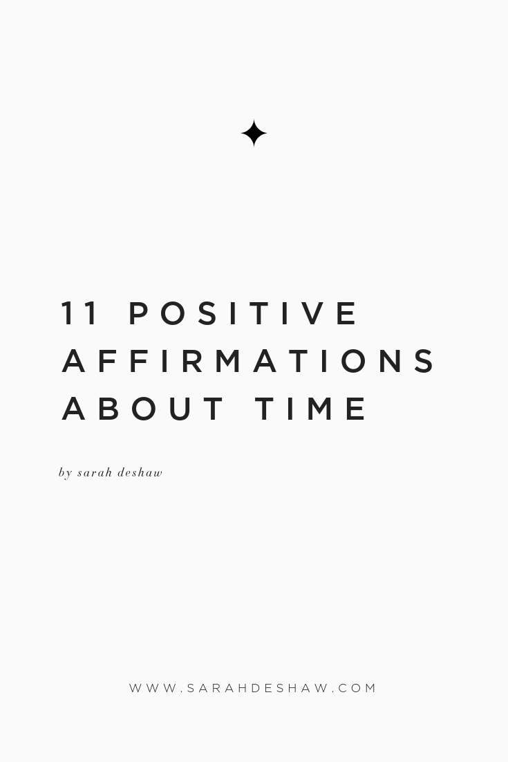 11 Positive Affirmations About Time — Sarah DeShaw