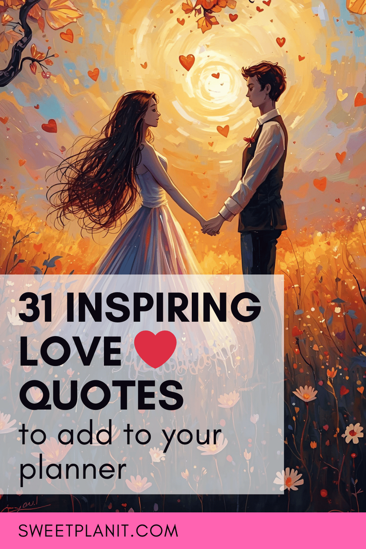 31 Inspiring Love Quotes to Add to Your Planner — Sweet PlanIt