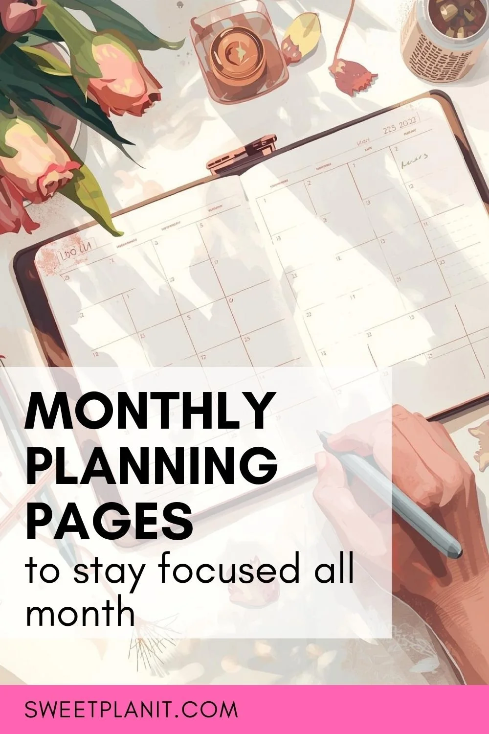 Monthly Planning Pages That Keep You Focused All Month — Sweet PlanIt