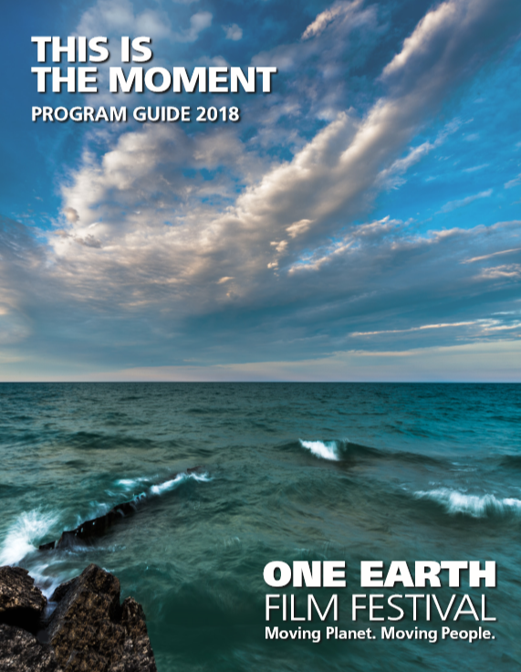 2018 Printable PDF Schedule + Program — One Earth Film Festival