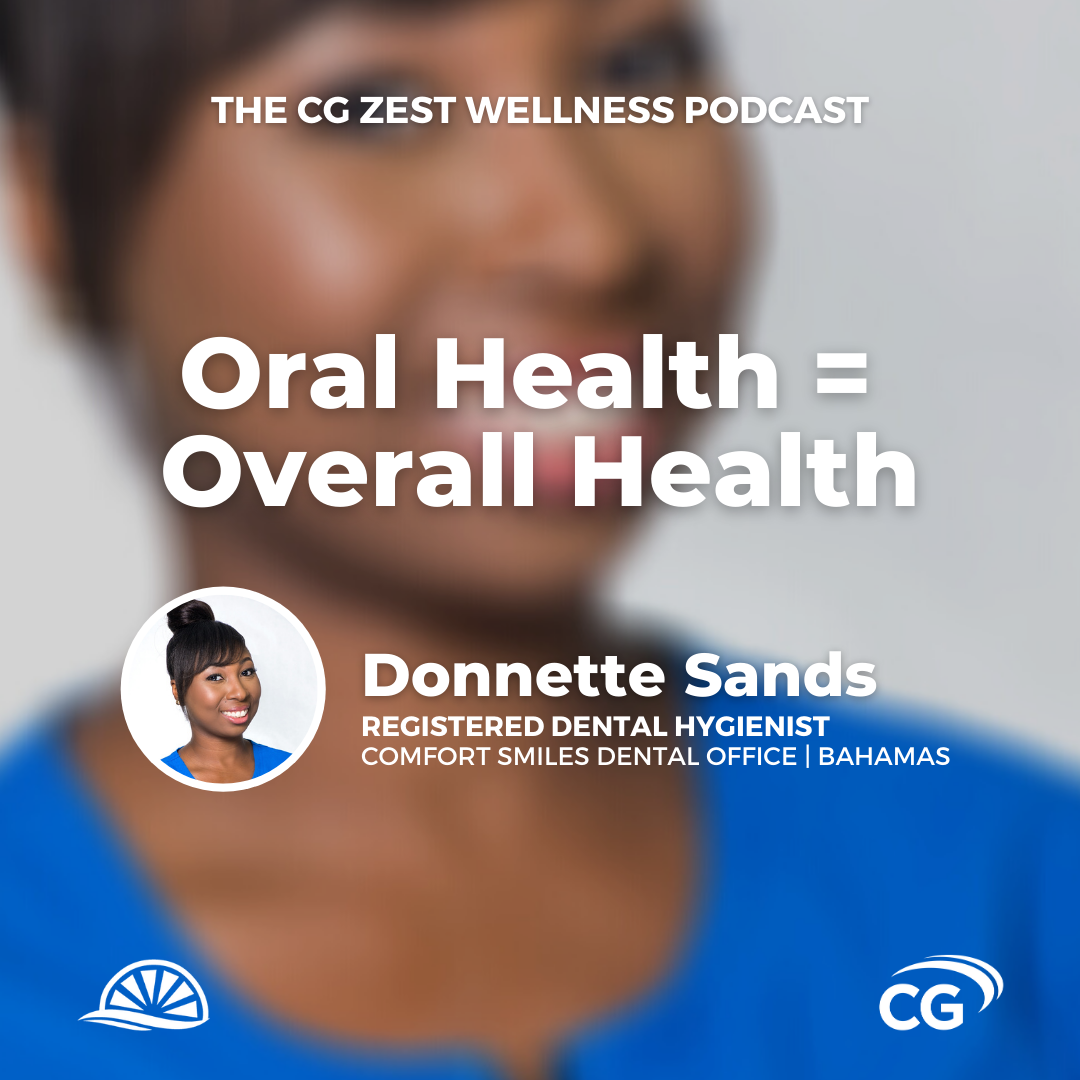 Oral Health = Overall Health — CG Zest Wellness Blog