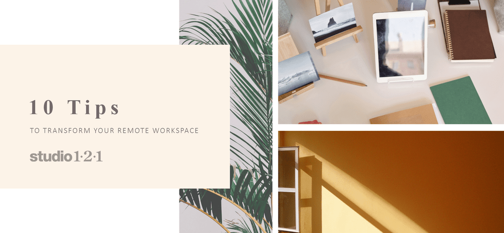 Top 10 Design Tips For Your Remote Workspace — Studio 121