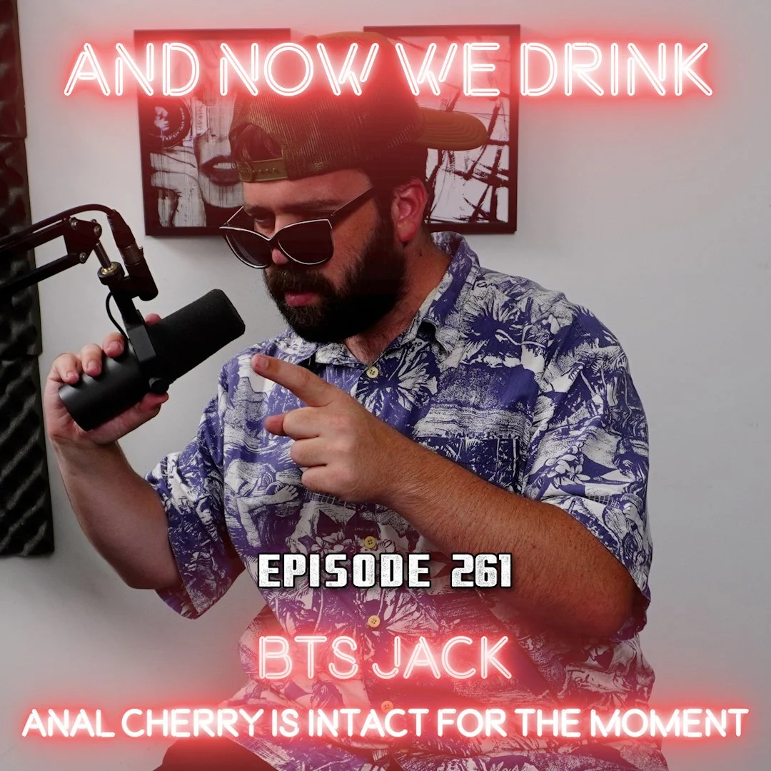 And Now We Drink - Podcast Episodes — And Now We Drink