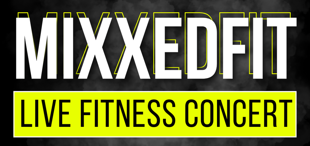 LIVE FITNESS CONCERT — MIXXEDFIT ️