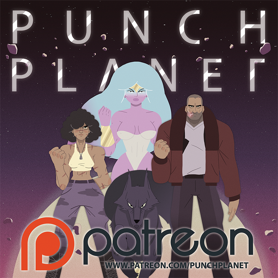Punch Planet on Patreon — PUNCH PLANET