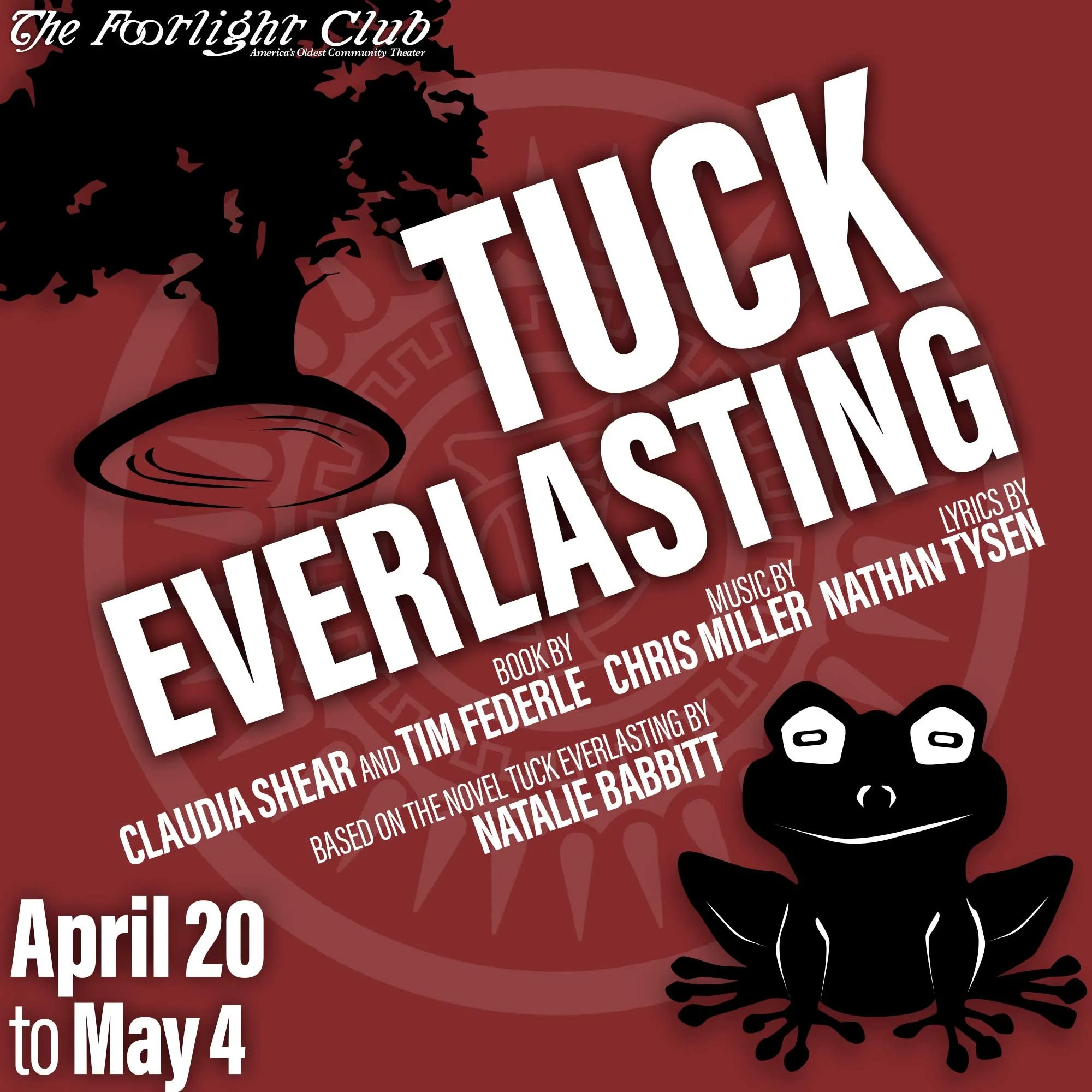 Tuck Everlasting! — Footlight Club Tuck Everlasting! — Footlight Club